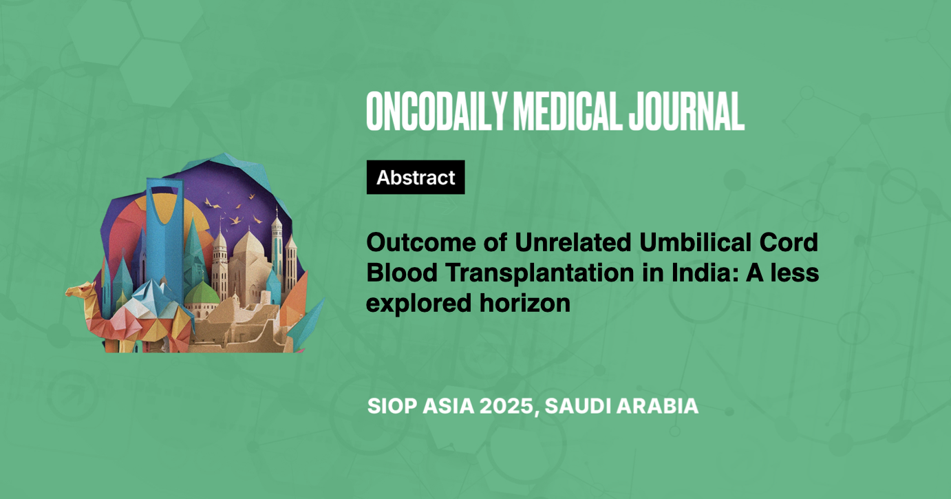 Outcome of Unrelated Umbilical Cord Blood Transplantation in India: A ...